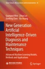 New Generation Artificial Intelligence-Driven Diagnosis and Maintenance Techniques: Advanced ...