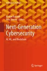 Next-Generation Cybersecurity: AI, ML, and Blockchain | SpringerLink