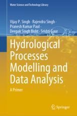 Hydrological Processes Modelling and Data Analysis: A Primer | Springer Nature Link (formerly ...