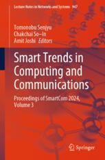 Smart Trends in Computing and Communications: Proceedings of SmartCom 2024, Volume 3 | SpringerLink