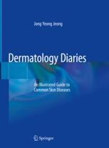 Dermatology Diaries: An Illustrated Guide to Common Skin Diseases ...