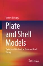 Plate and Shell Models: Variational Methods in Plate and Shell Theory ...