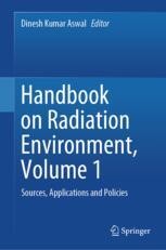 Handbook on Radiation Environment, Volume 1: Sources, Applications and ...