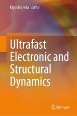 Ultrafast Electronic and Structural Dynamics | Springer Nature Link