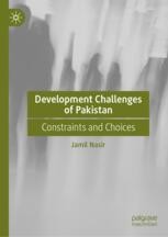 Development Challenges of Pakistan: Constraints and Choices | SpringerLink