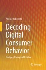 Decoding Digital Consumer Behavior: Bridging Theory and Practice | SpringerLink