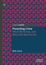 Preventing Crime: What We Know, and What We Need to Do | Springer Nature Link (formerly ...