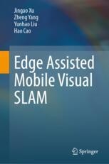 Edge Assisted Mobile Visual SLAM | Springer Nature Link (formerly SpringerLink)