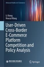 User-Driven Cross-Border E-Commerce Platform Competition and Policy Analysis | SpringerLink