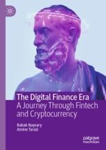 The Digital Finance Era: A Journey Through Fintech and Cryptocurrency ...