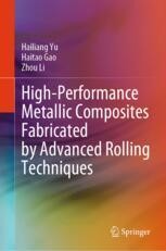 High-Performance Metallic Composites Fabricated by Advanced Rolling ...