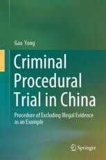 Criminal Procedural Trial in China: Procedure of Excluding Illegal ...