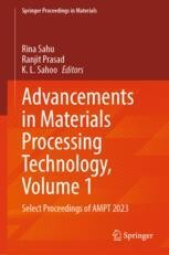 Advancements in Materials Processing Technology, Volume 1: Select ...