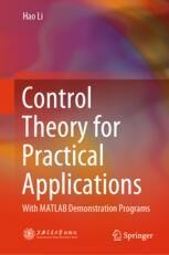 Control Theory for Practical Applications: With MATLAB Demonstration ...