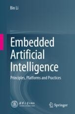 Embedded Artificial Intelligence: Principles, Platforms and Practices | Springer Nature Link ...