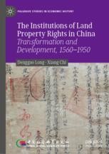 The Institutions of Land Property Rights in China: Transformation and ...