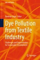 Dye Pollution from Textile Industry: Challenges and Opportunities for ...