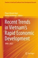 Recent Trends in Vietnam’s Rapid Economic Development: 1990–2023 ...