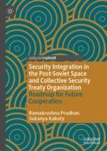Security Integration in the Post-Soviet Space and Collective Security ...