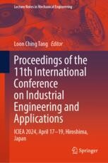 Proceedings of the 11th International Conference on Industrial Engineering and Applications ...