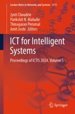 ICT for Intelligent Systems: Proceedings of ICTIS 2024, Volume 5 | SpringerLink
