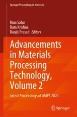 Advancements in Materials Processing Technology, Volume 2: Select ...