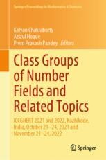 Class Groups of Number Fields and Related Topics: ICCGNERT 2021 and 2022, Kozhikode, India ...