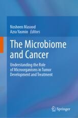 The Microbiome and Cancer: Understanding the Role of Microorganisms in ...
