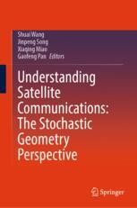 Understanding Satellite Communications: The Stochastic Geometry Perspective | Springer Nature ...