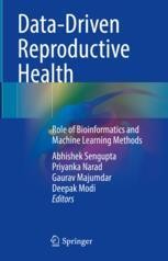Data-Driven Reproductive Health: Role of Bioinformatics and Machine ...
