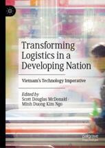 Transforming Logistics in a Developing Nation: Vietnam’s Technology ...