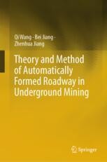 Theory and Method of Automatically Formed Roadway in Underground Mining | SpringerLink