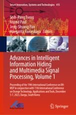 Advances in Intelligent Information Hiding and Multimedia Signal Processing, Volume 1 ...