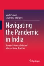 Navigating the Pandemic in India: Voices of Older Adults and ...