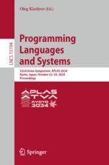 Programming Languages and Systems: 22nd Asian Symposium, APLAS 2024, Kyoto, Japan, October 22-24 ...