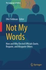 Not My Words: How and Why Elected Officials Quote, Requote, and ...