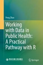 Working with Data in Public Health: A Practical Pathway with R ...