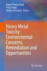Heavy Metal Toxicity: Environmental Concerns, Remediation and ...