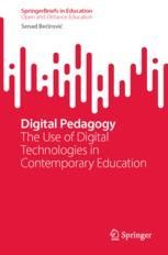 Digital Pedagogy: The Use of Digital Technologies in Contemporary ...