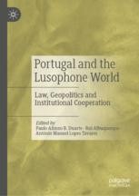 Portugal and the Lusophone World: Law, Geopolitics and Institutional ...