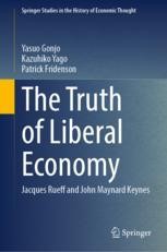 The Truth of Liberal Economy: Jacques Rueff and John Maynard Keynes ...