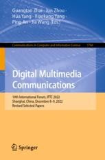 Digital Multimedia Communications: 19th International Forum, IFTC 2022, Shanghai, China ...
