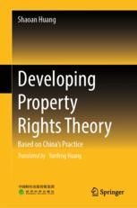 Developing Property Rights Theory: Based on China’s Practice | SpringerLink