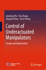 Control of Underactuated Manipulators: Design and Optimization | Springer Nature Link (formally ...
