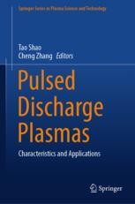 Pulsed Discharge Plasmas: Characteristics and Applications | SpringerLink