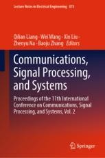 Communications, Signal Processing, and Systems: Proceedings of the 11th ...