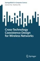 Cross-Technology Coexistence Design for Wireless Networks | SpringerLink