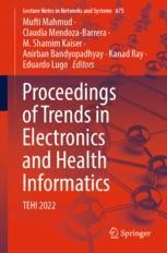 Proceedings of Trends in Electronics and Health Informatics: TEHI 2022 ...