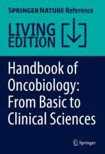 Handbook of Oncobiology: From Basic to Clinical Sciences | SpringerLink