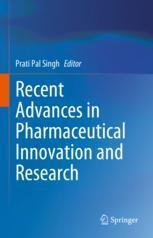 Recent Advances in Pharmaceutical Innovation and Research | SpringerLink
